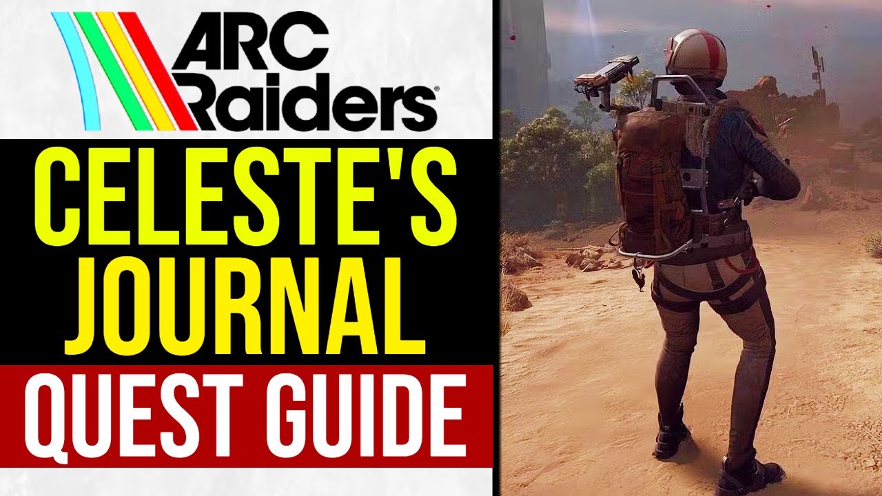 ARC Raiders Celeste's Journals Guide: How To Find All Journal Locations ...
